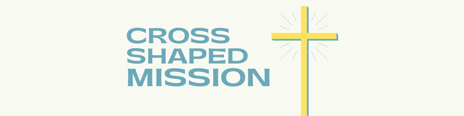 Cross Shaped Mission | Trinity Church Adelaide