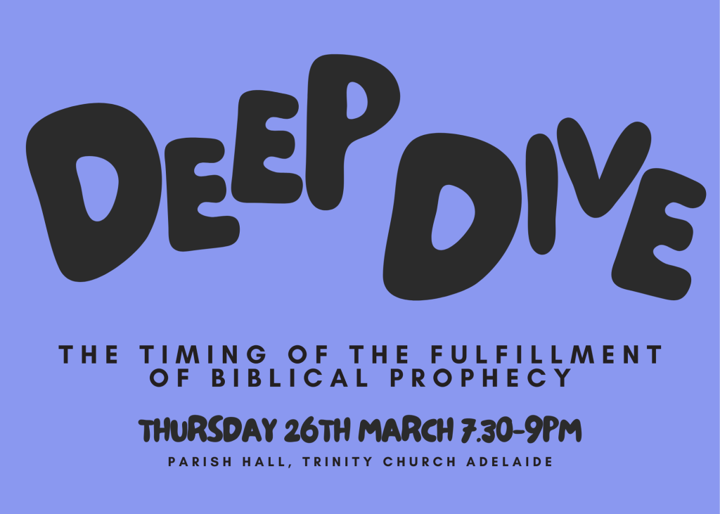 Deep Dive - The timing of the fulfillment of Biblical Prophecy ...